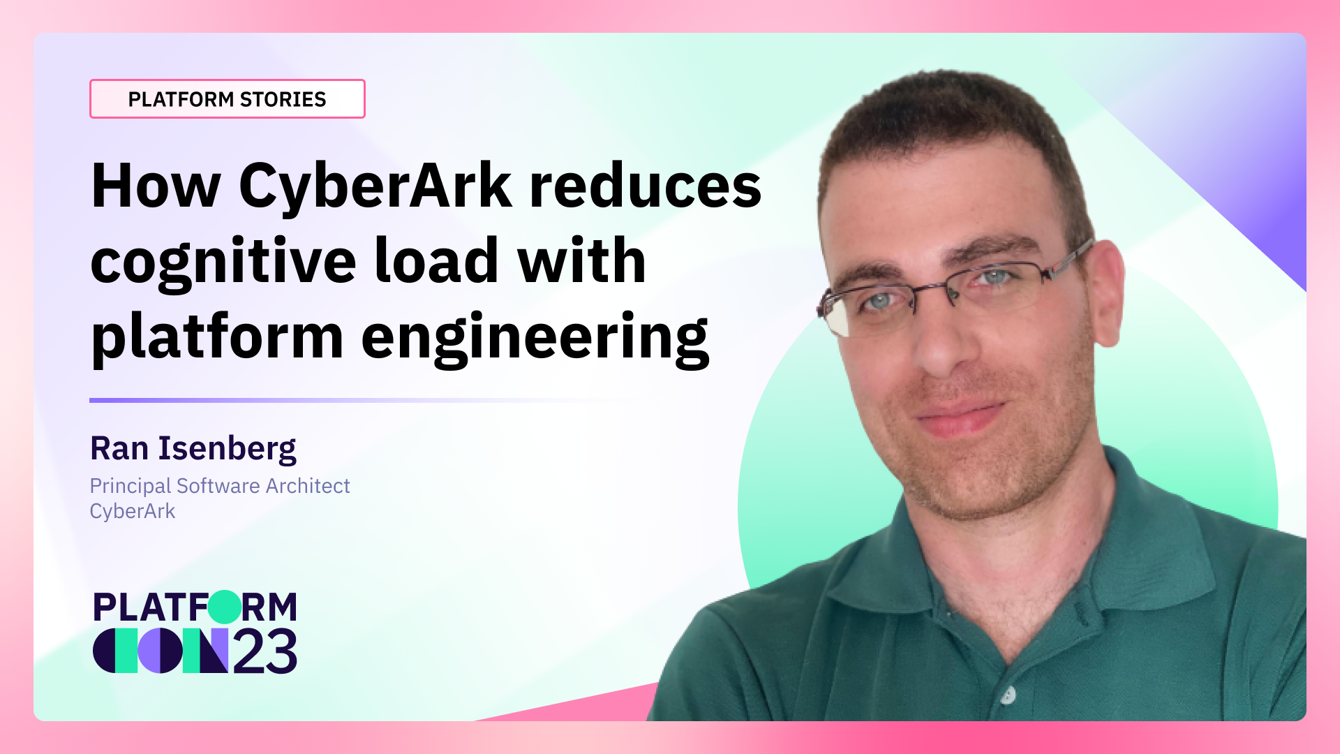 How CyberArk reduces cognitive load with platform engineering